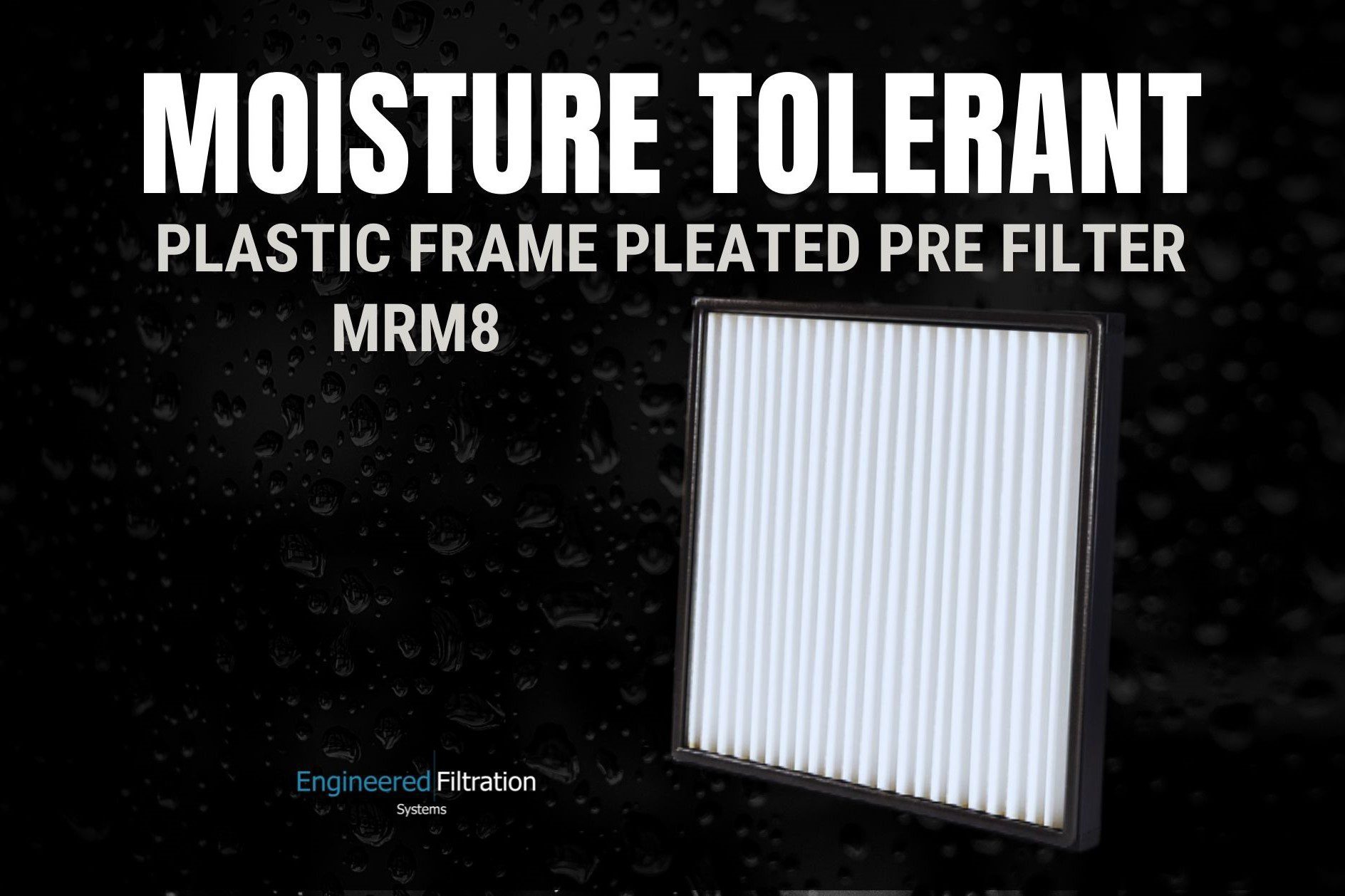Moisture Tolerant Pre Filter - Engineered Filtration Systems